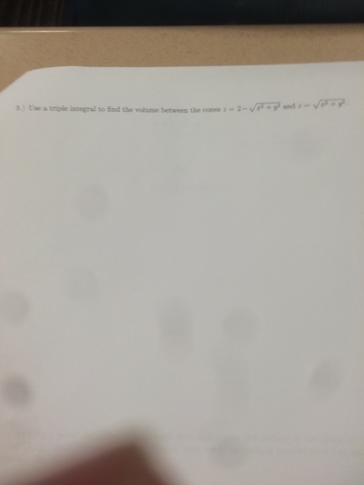 Solved s Use a triple integral to find the volume between | Chegg.com
