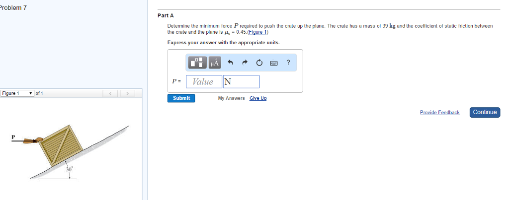 Solved Determine The Minimum Force P Required To Push The