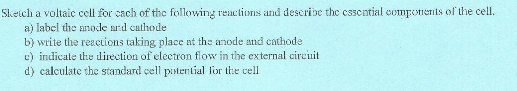 Solved Sketch a voltaic cell for each of the following | Chegg.com