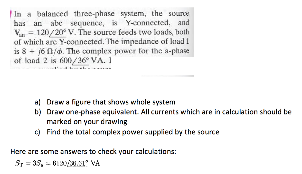 Solved In A Balanced Three Phase System The Source Has An