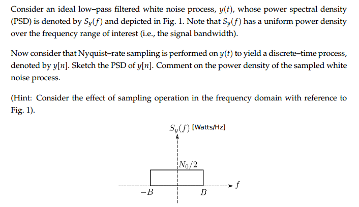 Solved Consider An Ideal Low Pass Filtered White Noise 