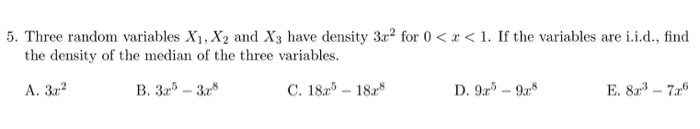 Solved 5. Three random variables X1, X2 and X3 have density | Chegg.com