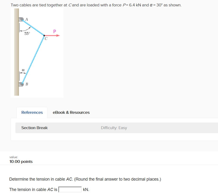 Solved Two cables are tied together at C and are loaded with | Chegg.com