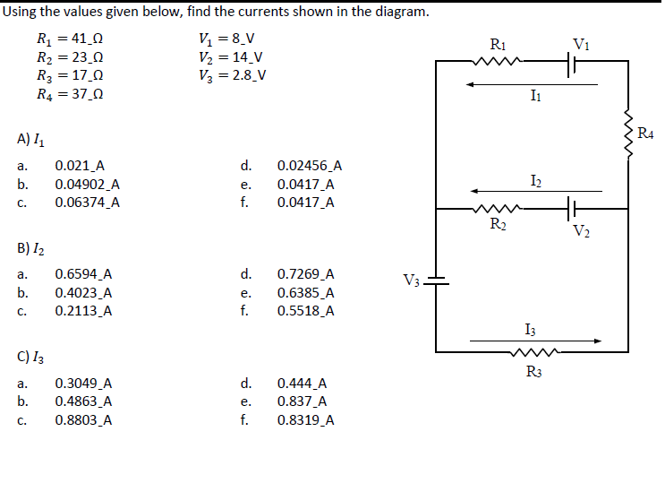 Solved Using the values given below, find the currents shown | Chegg.com