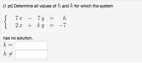 Solved Determine all values of h and k for which the system | Chegg.com