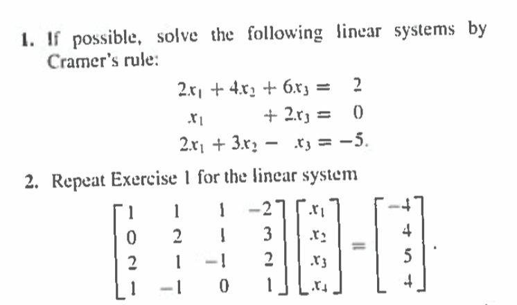 Solved If possible, solve the following linear systems by | Chegg.com