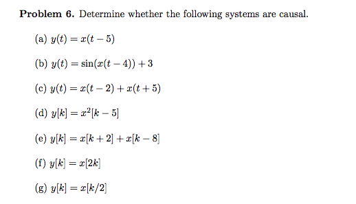 Solved Problem 6. Determine whether the following systems | Chegg.com