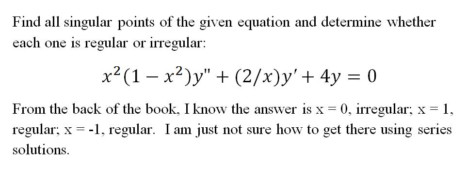 Solved Find all singular points of the given equation and | Chegg.com