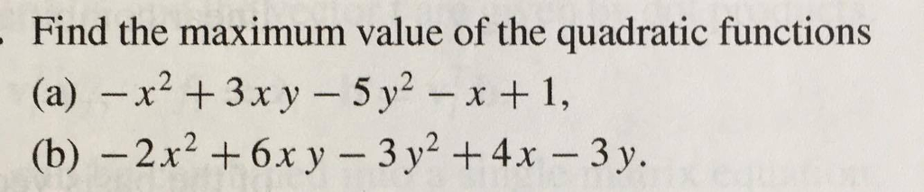 Solved Find the maximum value of the quadratic functions | Chegg.com