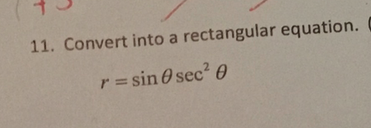 Solved Convert into a rectangular equation. r = sin theta | Chegg.com