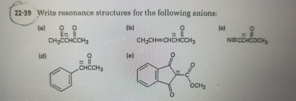 Solved 22-39 Write resonance structures for the following | Chegg.com