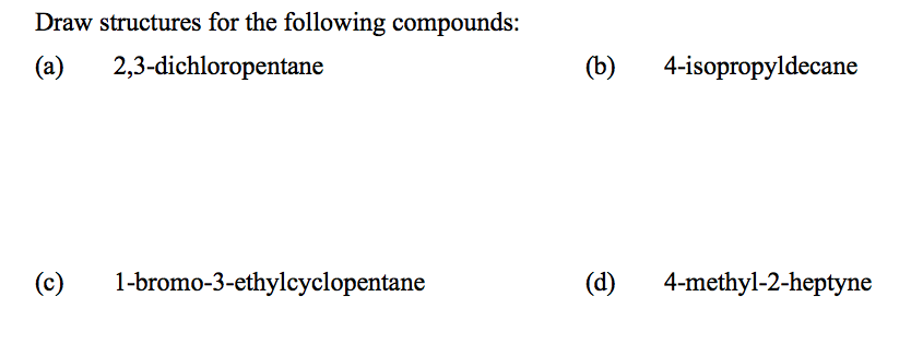 Solved Draw structures for the following compounds: 2,3 | Chegg.com