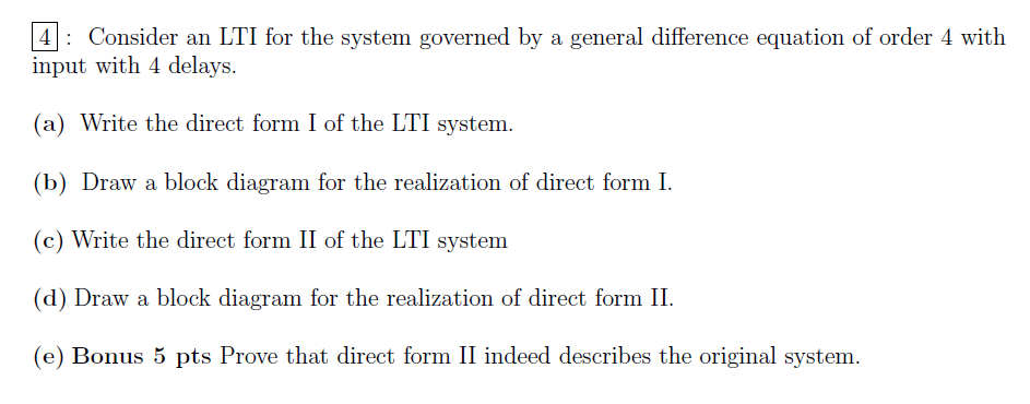 Solved 4: Consider an LTI for the system governed by a | Chegg.com