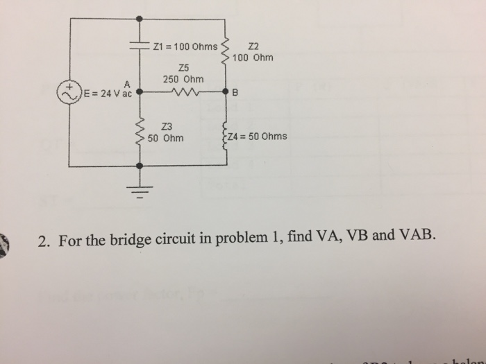 Solved For the bridge circuit in problem 1, find VA, VB | Chegg.com