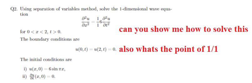 Solved Q2. Using separation of variables method, solve the | Chegg.com