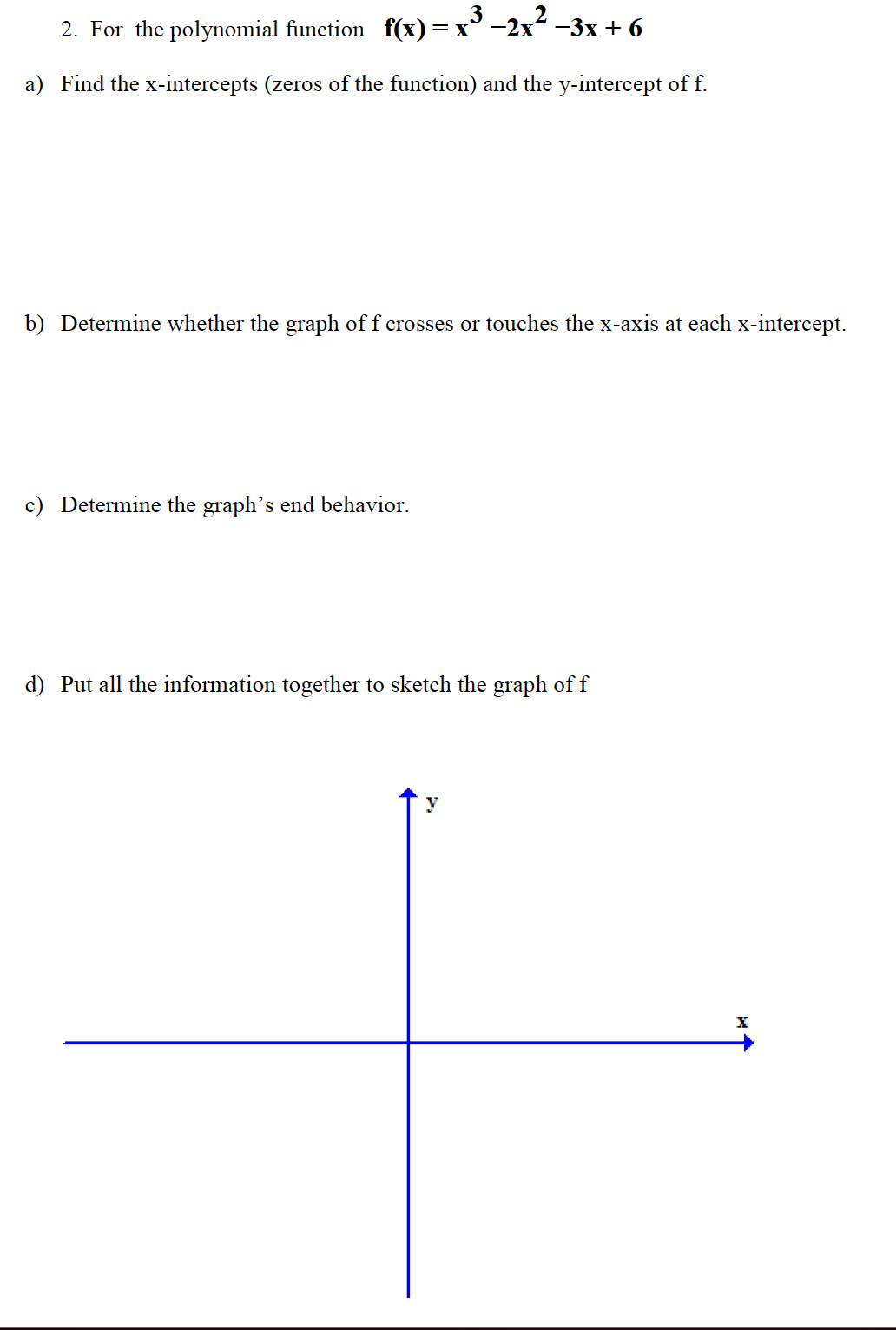 Solved For the polynomial function f(x) = x^3 -2x^2 -3x + 6 | Chegg.com
