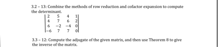 Solved Combine the methods of row reduction and cofactor | Chegg.com