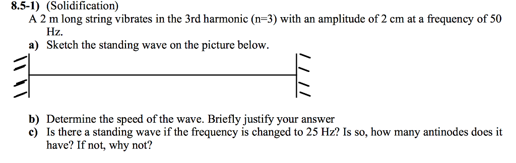 Solved A 2 m long string vibrates in the 3rd harmonic (n=3) | Chegg.com