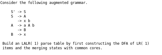 Solved Consider the following augmented grammar. S'->S S -A | Chegg.com