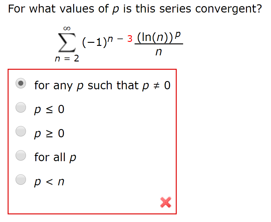 Solved For what values of p is this series convergent? (X3 | Chegg.com