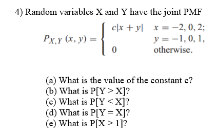 Solved 4) Random variables X and Y have the joint PMF clx + | Chegg.com