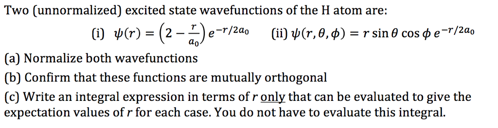 Solved Two Unnormalized Excited State Wavefunctions Of The