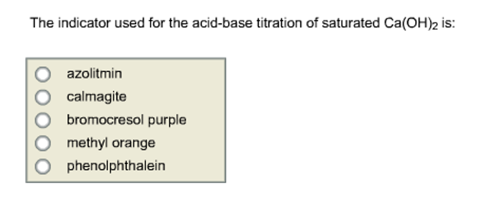 Solved The indicator used for the acid-base titration of | Chegg.com