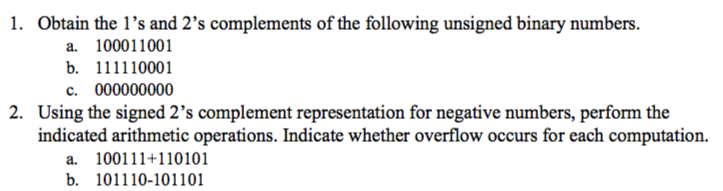 Solved 1. Obtain the 1's and 2's complements of the | Chegg.com