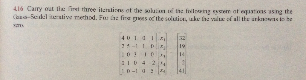 Solved Carry Out The First Three Iterations Of The Solution