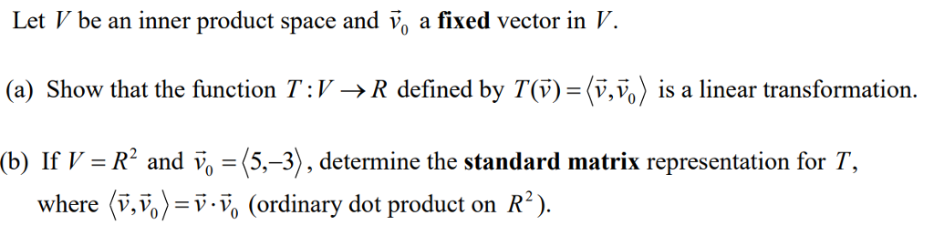 Solved Let V be an inner product space and a fixed vector in | Chegg.com