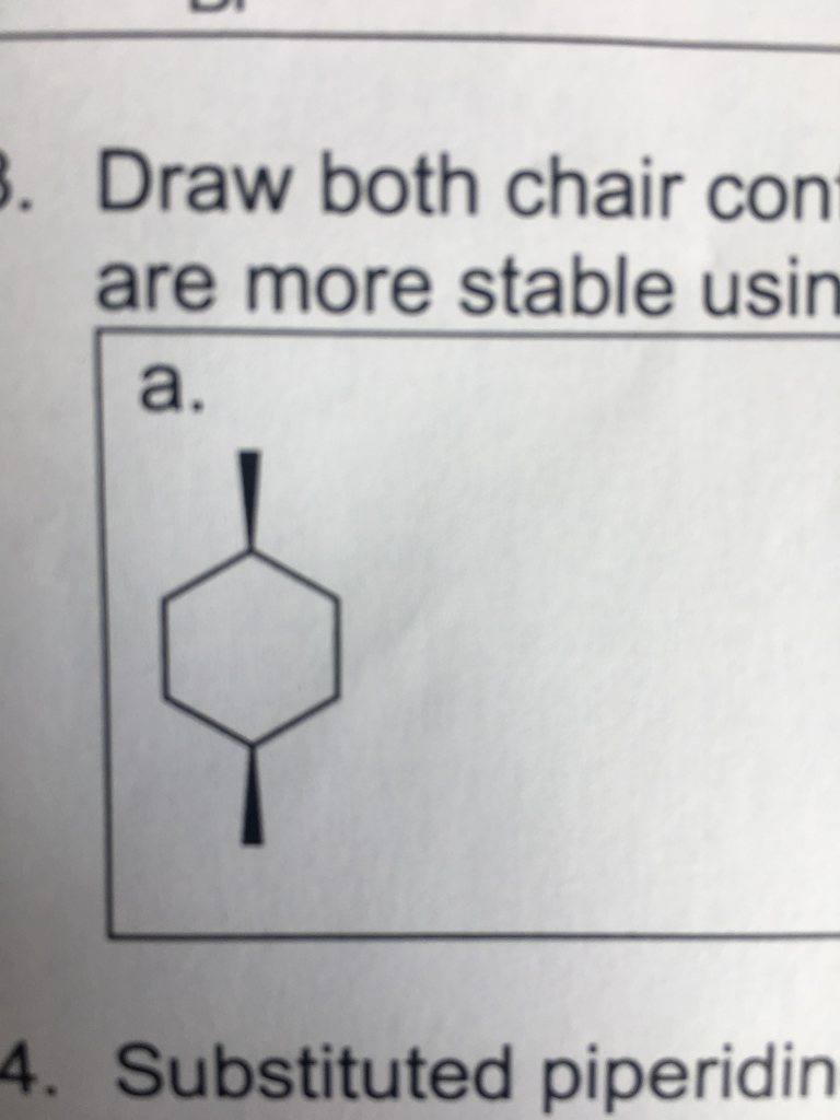 Solved . Draw both chair con are more stable usin 4. | Chegg.com