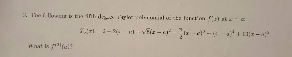 Solved The following is the fifth degree Taylor polynomial | Chegg.com