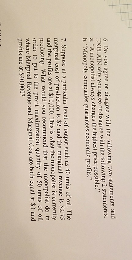 Solved 6. Do you agree or disagree with the following two | Chegg.com