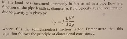 Solved b) The head loss (measured commonly in feet or m) in | Chegg.com