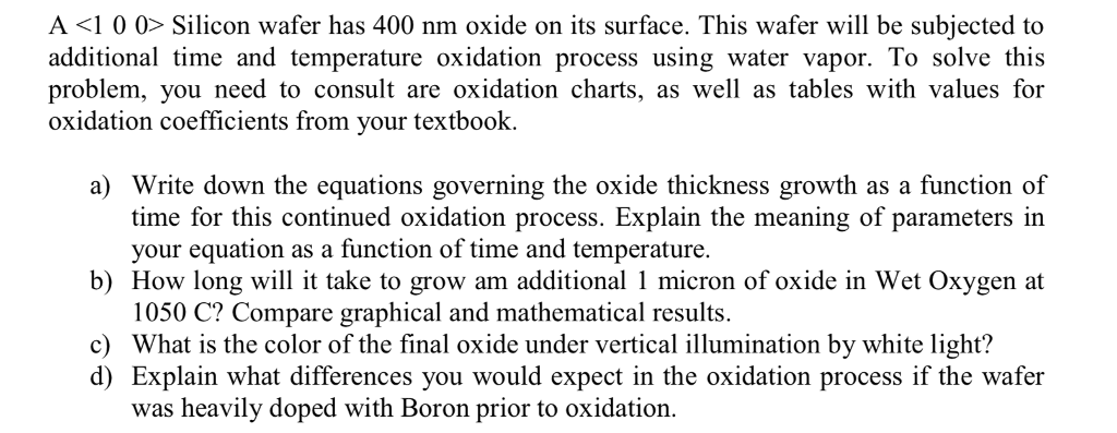 A 〈1 0 0> Silicon wafer has 400 nm oxide on its | Chegg.com