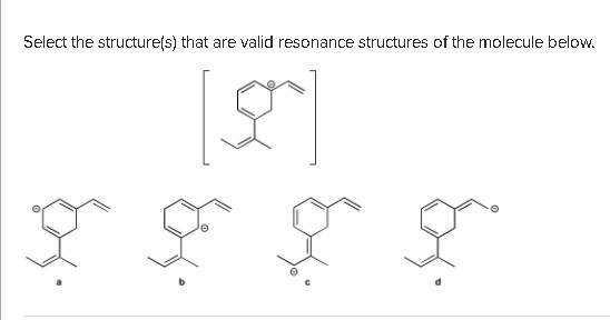 Solved Select the structure(s) that are valid resonance | Chegg.com
