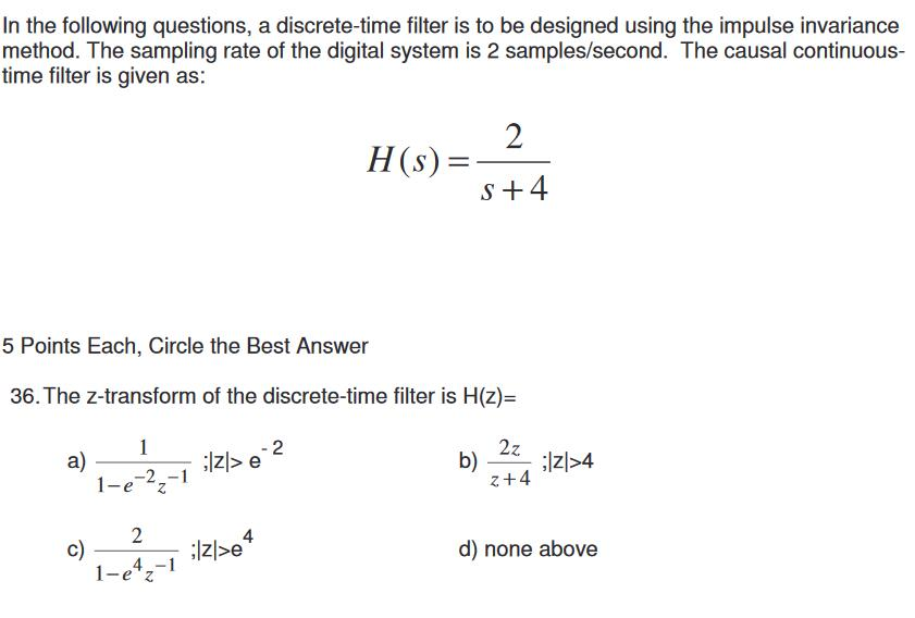 Solved In the following questions, a discrete-time filter is | Chegg.com