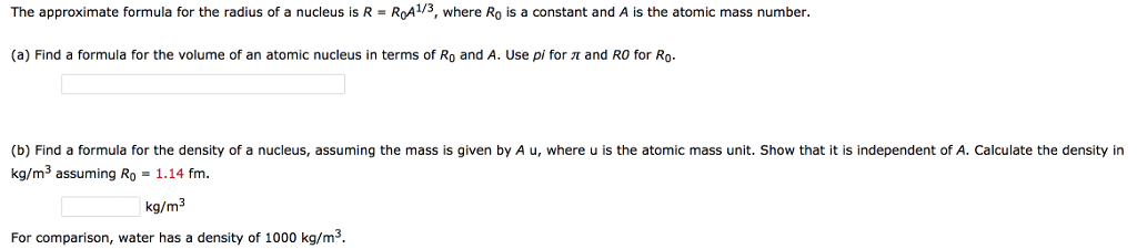 Solved The approximate formula for the radius of a nucleus | Chegg.com