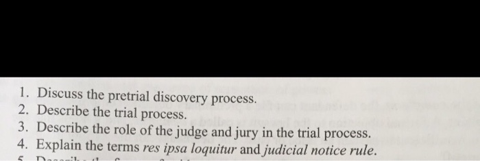 Solved Discuss the pretrial discovery process. Describe the | Chegg.com