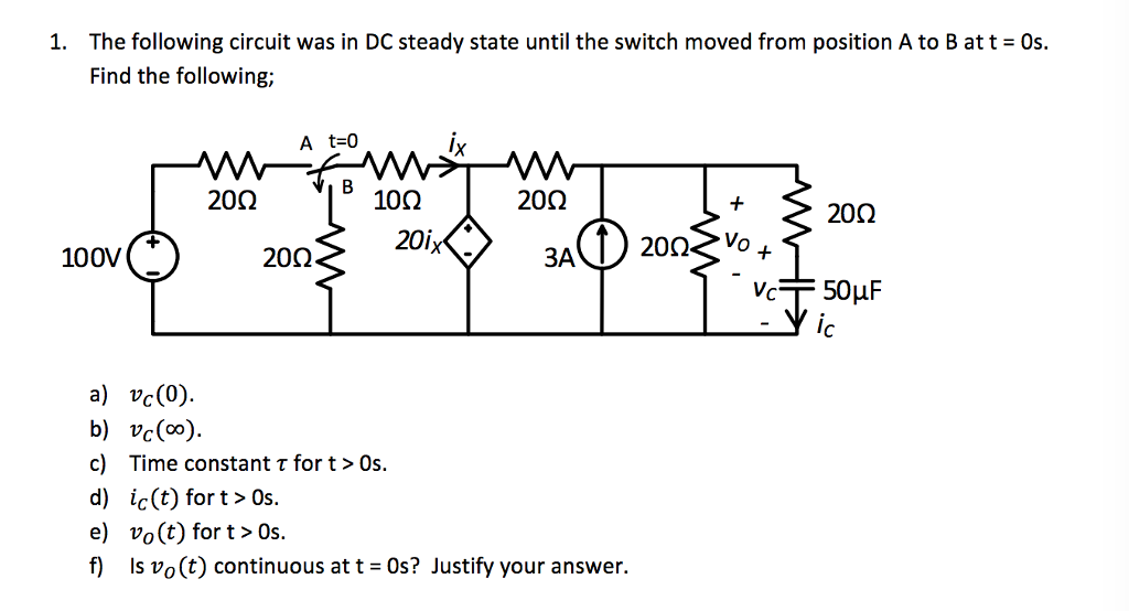 Solved The following circuit was in DC steady state until | Chegg.com