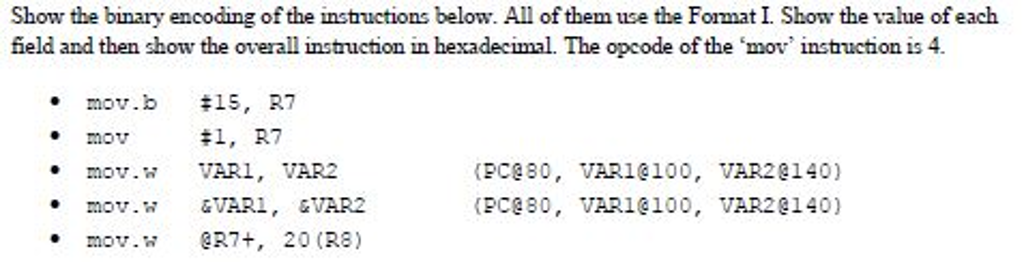 Solved Show the binary encoding of the instructions below. | Chegg.com