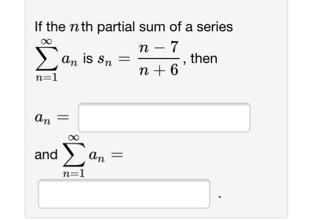 Solved If the nth partial sum of a series sigma ^ | Chegg.com