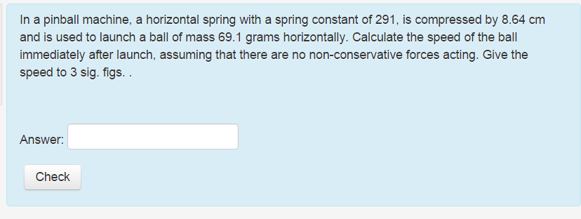 Solved In a pinball machine, a horizontal spring with a | Chegg.com