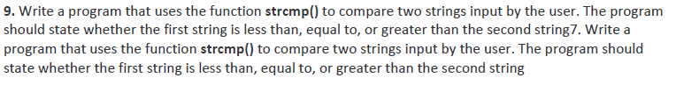 Solved Write a program thet uses the function strcmp() to | Chegg.com