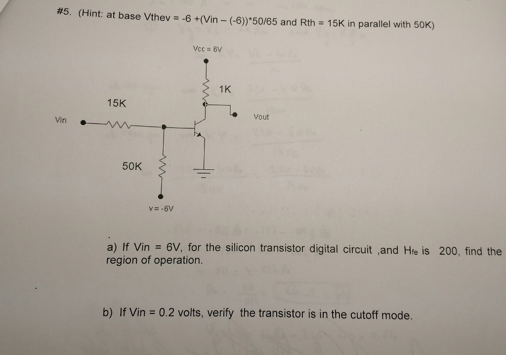 Solved If Vin = 6V, for the silicon transistor digital | Chegg.com
