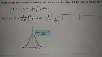 Solved Approximate the normal probability with an error of | Chegg.com