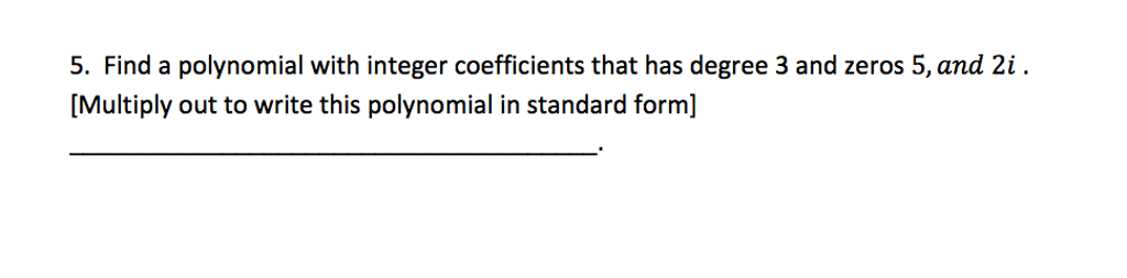 Solved Find a polynomial with integer coefficients that has | Chegg.com