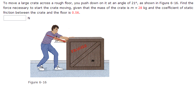Solved To move a large crate across a rough floor, you push | Chegg.com