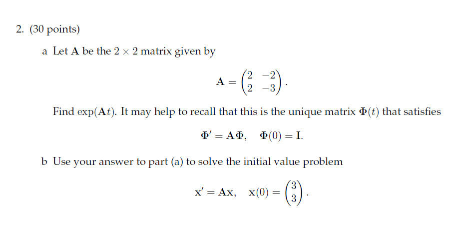 Solved 2. (30 points) a Let A be the 2 x 2 matrix given by 2 | Chegg.com
