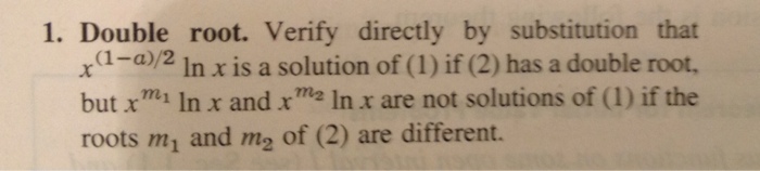 Double root. Verify directly by substitution that | Chegg.com